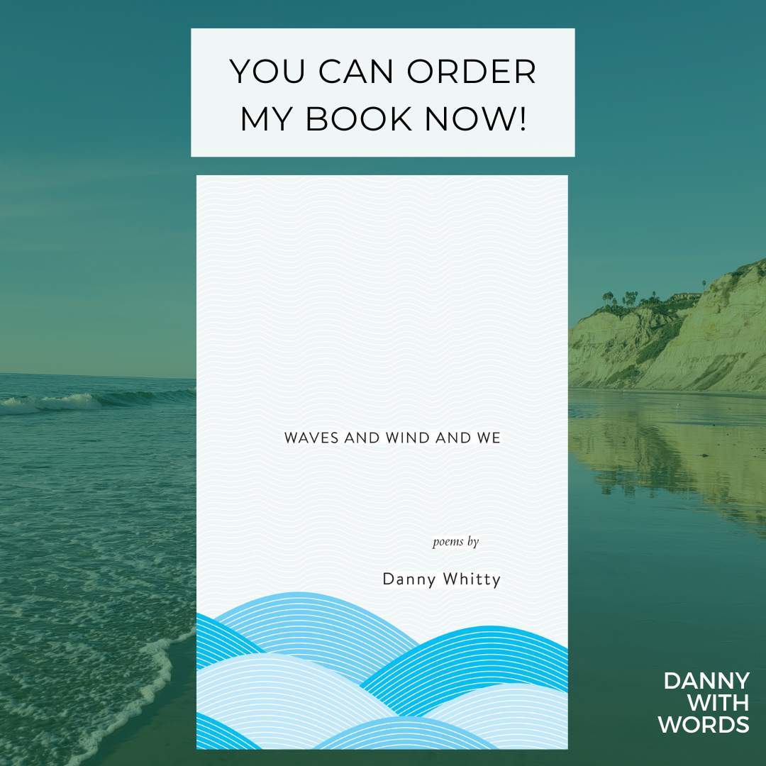 Waves and Wind and We – Order now! – Danny With Words